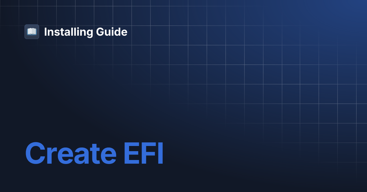 Create EFI | Installing Guide