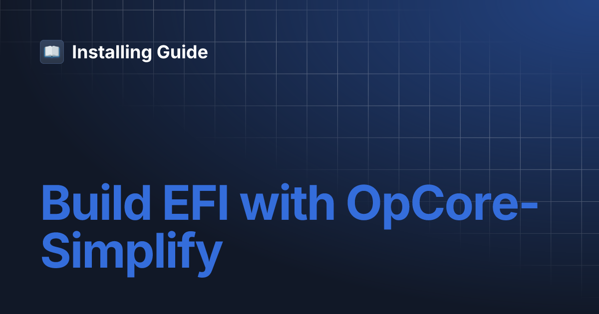 Build EFI with OpCore-Simplify | Installing Guide